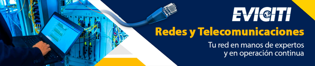 Redes y Telecomunicaciones - Eviciti